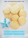 Three Ingredient Shortbread - This Is Cooking for Busy MumsThis Is ...